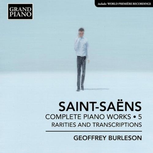 Camille Saint-S Saint-Saëns: Complete Piano Works: Rarities and ...