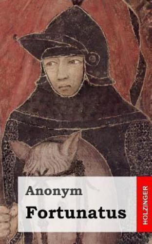 Fortunatus by Anonym (2013, Trade Paperback) for sale online | eBay