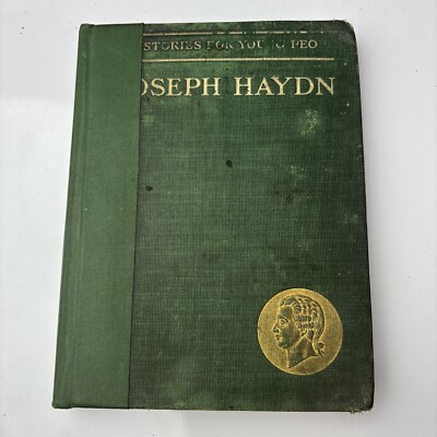 Joseph Haydyn Life Stories for Young People BY GEORGE P. UPTON 1907 HC ...