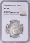 1840 B&C East India Company Silver Rupee NGC MS63 Queen Victoria Large ...
