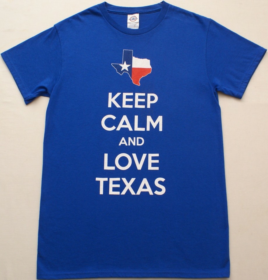 Keep Calm and Love Texas T shirt, Texas Flag, Blue, Size Small, NEW | eBay