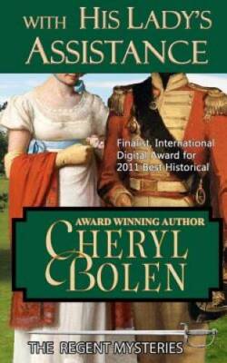 With His Ladys Assistance: A Regent Mystery - Paperback By Bolen ...