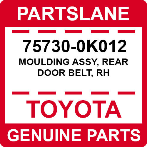 75730-0K012 Toyota OEM Genuine MOULDING ASSY, REAR DOOR BELT, RH | eBay