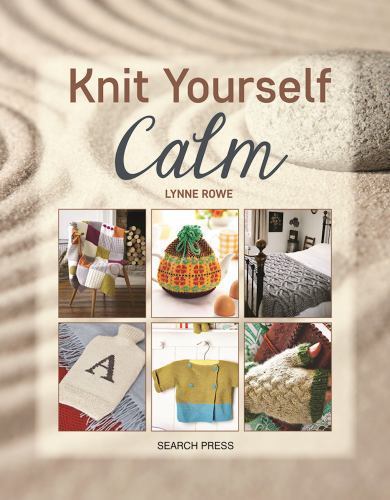 Knit Yourself Calm: A Creative Path to Managing Stress 9781782214939 | eBay