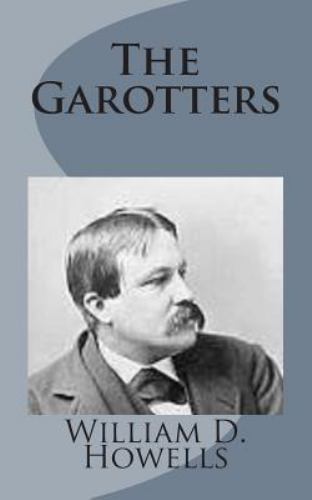 Garotters by William D. Howells (2014, Trade Paperback) for sale online ...