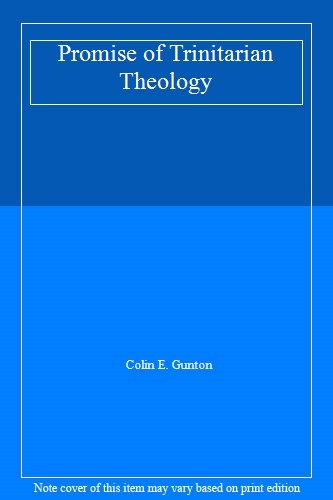 Promise of Trinitarian Theology By Colin E. Gunton 9780567081001| eBay