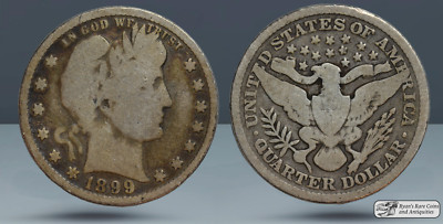 1899 Barber Quarter, Good+ Condition, Ryan's Rare Coins & Antiquities ...