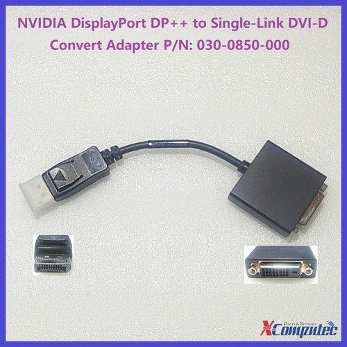 NVIDIA DisplayPort DP++ to Single-Link DVI-D Convert Adapter 030-0850 ...