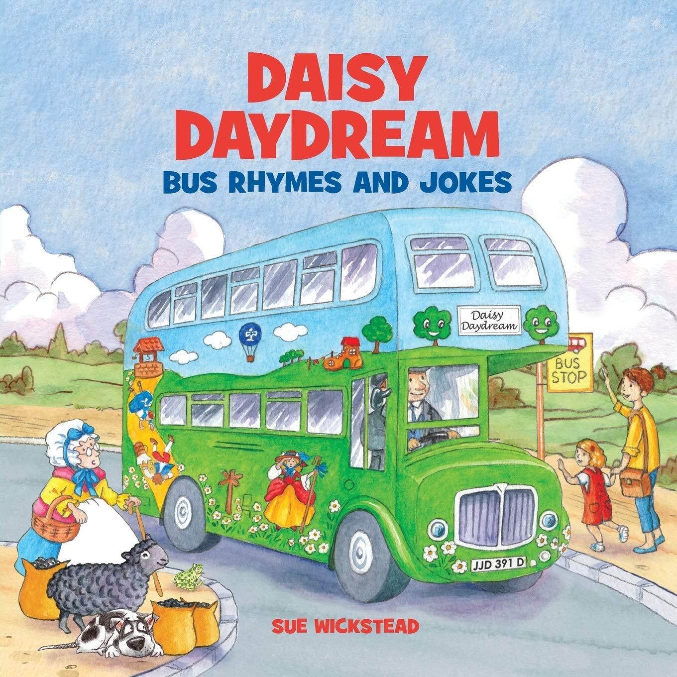 Daisy Daydream Bus Rhymes and Jokes By Wickstead, Sue Sue Wickst ...
