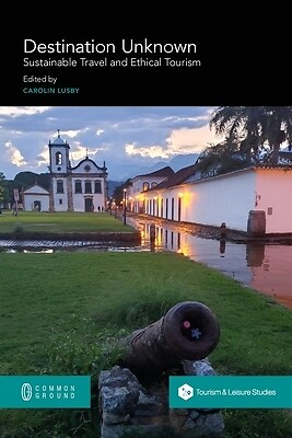 Destination Unknown Sustainable Travel Carolin Lusby Paperback ...