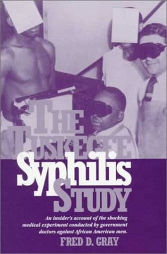 Tuskegee Syphilis Study Paperback Fred D. Gray 9781579660123| eBay
