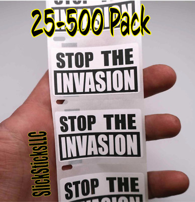 STOP THE INVASION 25-500Pack bulk stickers protect end send borders ...