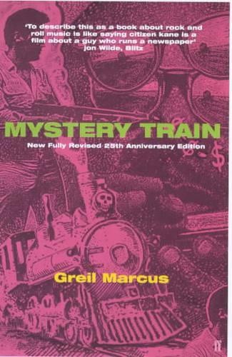 Mystery Train: Images of America in Rock 'n' Roll ... by Marcus, Greil ...