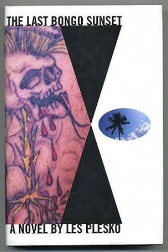 Last Bongo Sunset: A Novel - Hardcover By Plesko, Les - GOOD ...