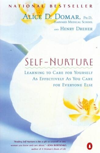 Self-Nurture: Learning to Care for Yourself As Effectively As You Care ...