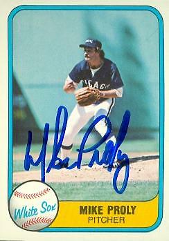 Mike Proly autographed Baseball Card (Chicago White Sox) 1981 Fleer ...