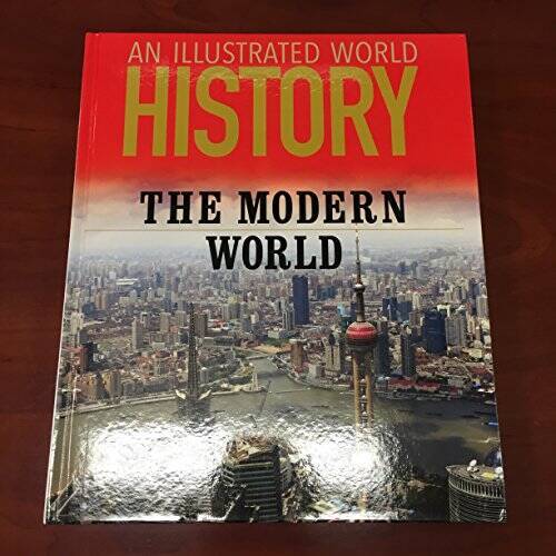 An Illustrated World History: The Modern World - Hardcover - VERY GOOD ...