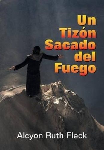 Un Tizon Sacado del Fuego by Alcyon Ruth Fleck (Paperback, 2014) for ...