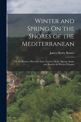 James Henry Ben Winter and Spring On the Shores of the M (Paperback ...