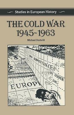 The Cold War, 1945-63 by Michael L. Dockrill (Paperback, 1988) for sale ...