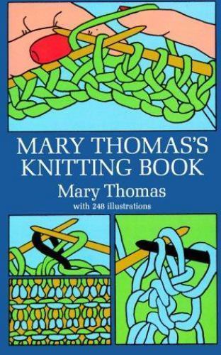 Mary Thomas's Knitting Book by Thomas, Mary 9780486228174| eBay