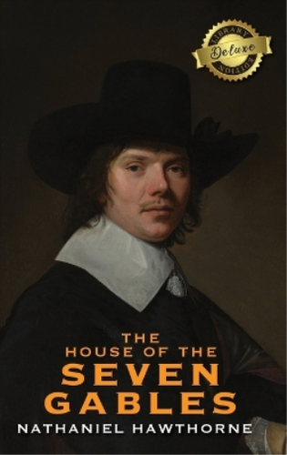 Nathaniel Hawthorn The House of the Seven Gables (Deluxe Library ...
