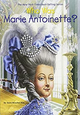Who Was Marie Antoinette? Rau, Dana Meachen Who HQ 9780448483108 | eBay ...