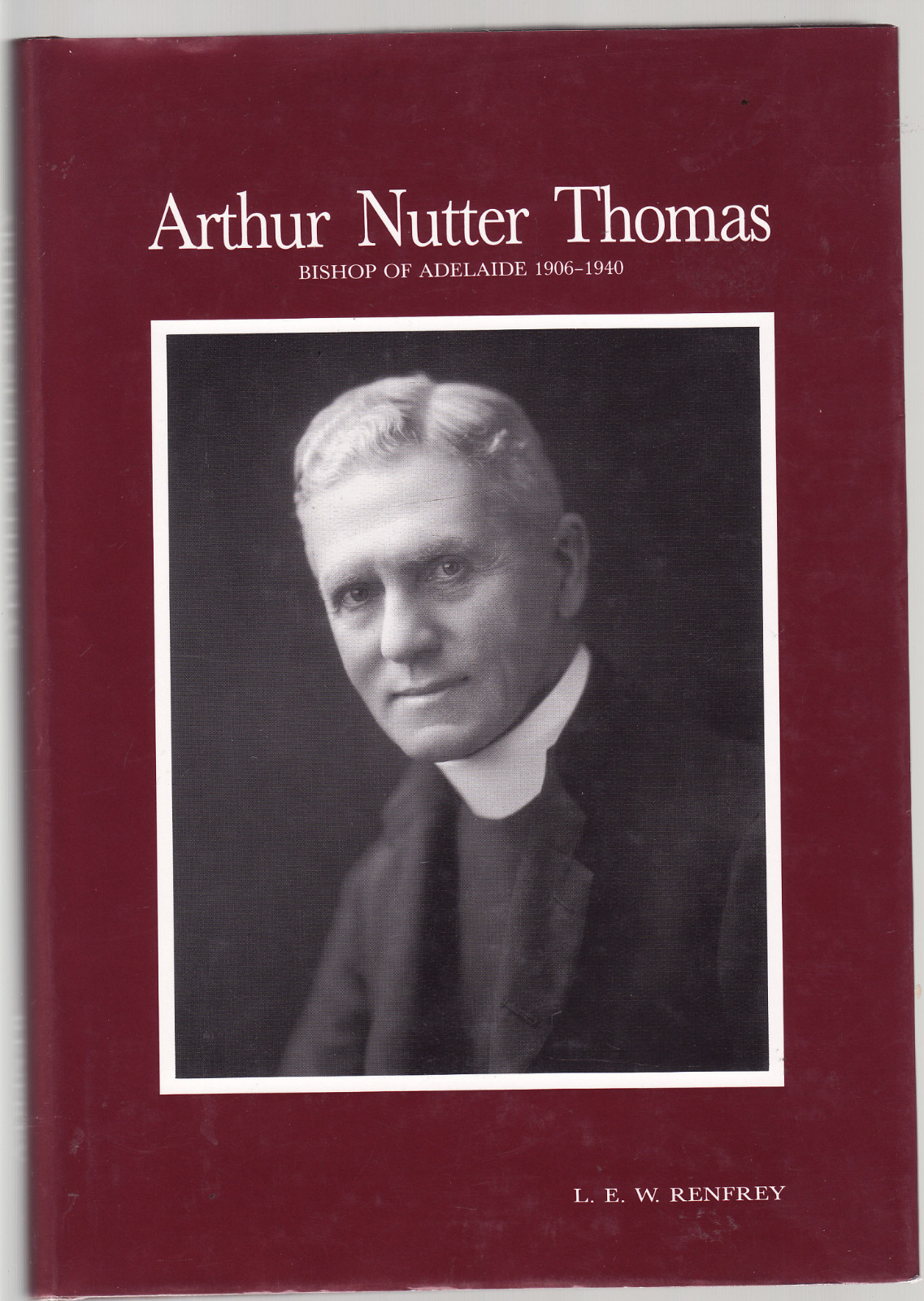 ARTHUR NUTTER THOMAS : BISHOP OF ADELAIDE - RENFREY South Australia ...