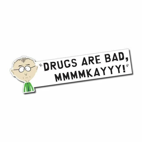 Mr Mackey Drugs Are Bad