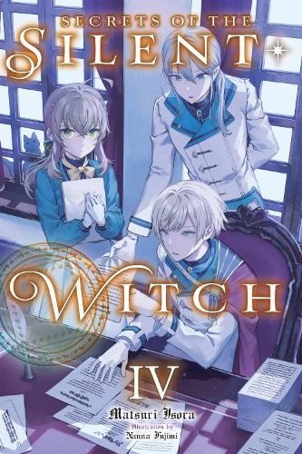Matsuri Isora Alice Prowse Nanna Fuji Secrets of the Silent Witch, Vol ...