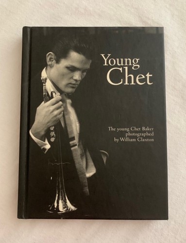 William Claxton Young Chet SIGNED Te Neues HC 1998 RARE Jazz ...