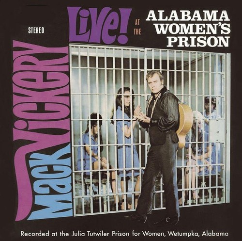 MACK VICKERY Live at the Alabama Women's Prision Plus (CD ...