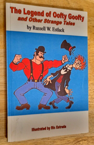 The Legend of Oofty Goofty and other Strange Tales by Russell W ...