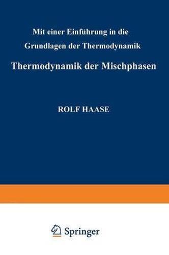 Thermodynamik Der Mischphasen: Mit Einer Einfuhrung in Die Grundlagen ...