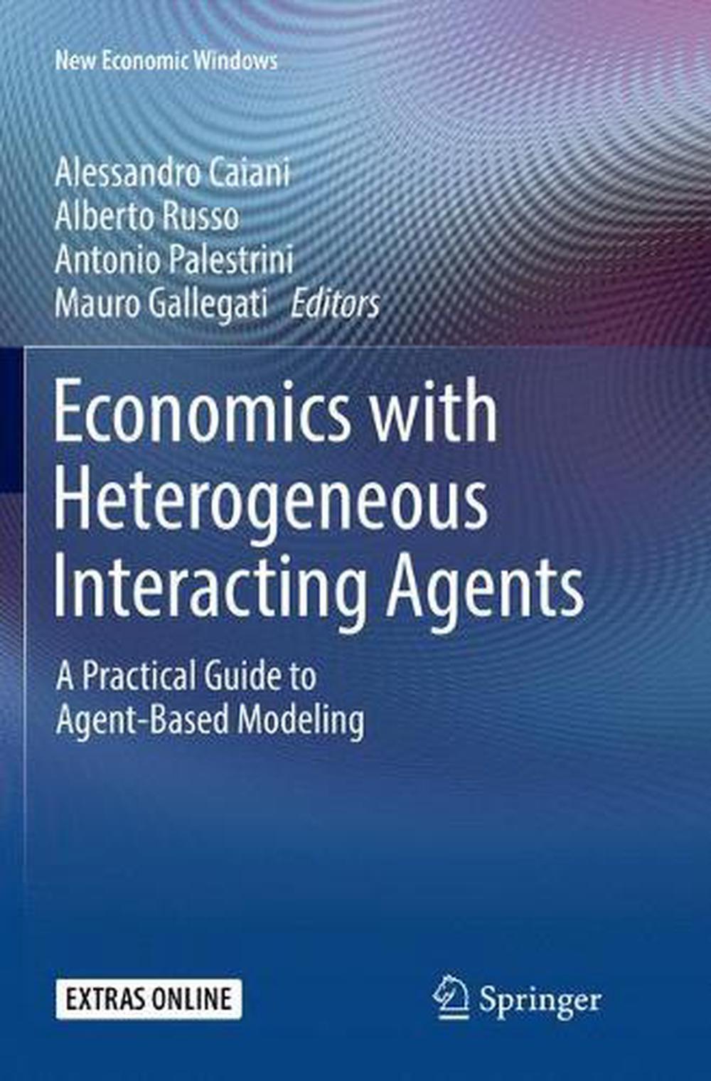 Economics with Heterogeneous Interacting Agents: A Practical Guide to ...