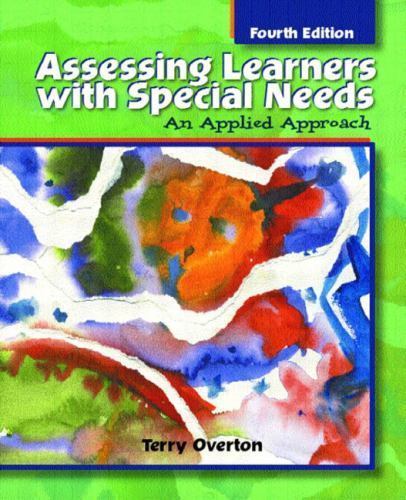 Assessing Learners with Special Needs: An Applied Approach by Overton ...