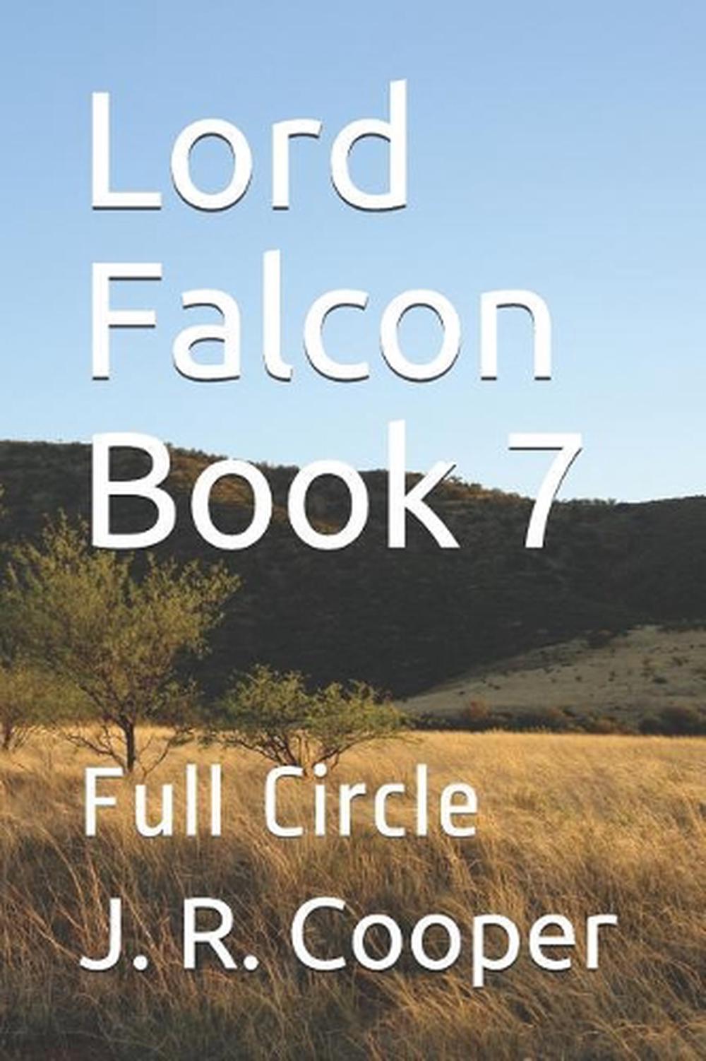 The Lord Falcon Book 7: Full Circle by J.R. Cooper Paperback Book | eBay
