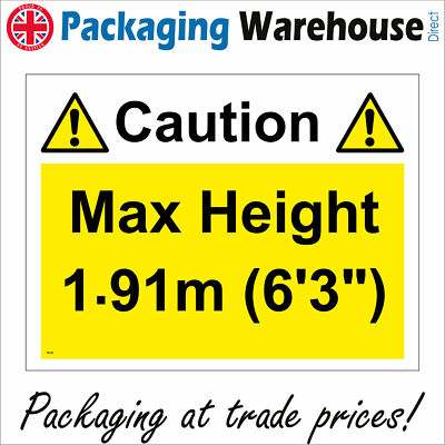 TR295 CAUTION MAX HEIGHT 1.91M 6'3" SIGN MAXIMUM OVERHEAD RESTRICTION ...
