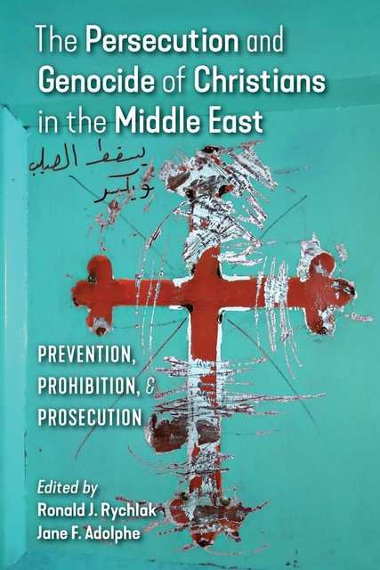 The Persecution and Genocide of Christians in the Middle East von ...