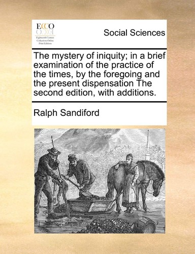 Ralph Sandiford The Mystery of Iniquity; In a Brief Examination of t ...