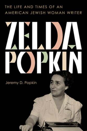 Zelda Popkin: The Life and Times of an American Jewish Woman Writer by ...