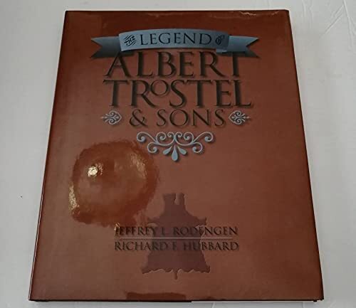 The Legend of Albert Trostel & Sons | eBay