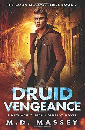 Druid Vengeance: A New Adult Urban Fantasy Novel (The Colin McCool P ...