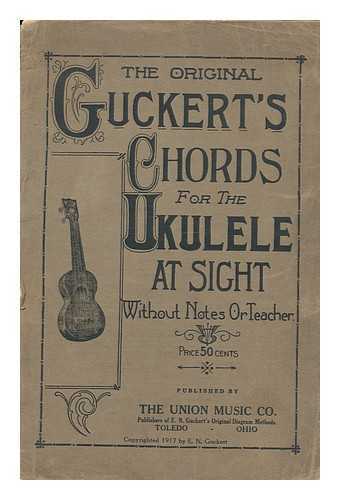 GUCKERT, E. N. The Original Guckert's Chords for the Ukulele At Sight ...