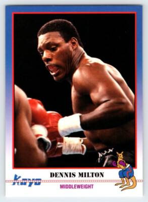DENNIS MILTON MIDDLEWEIGHT BOXER Kayo Boxing Trading Card 1991 B176 | eBay