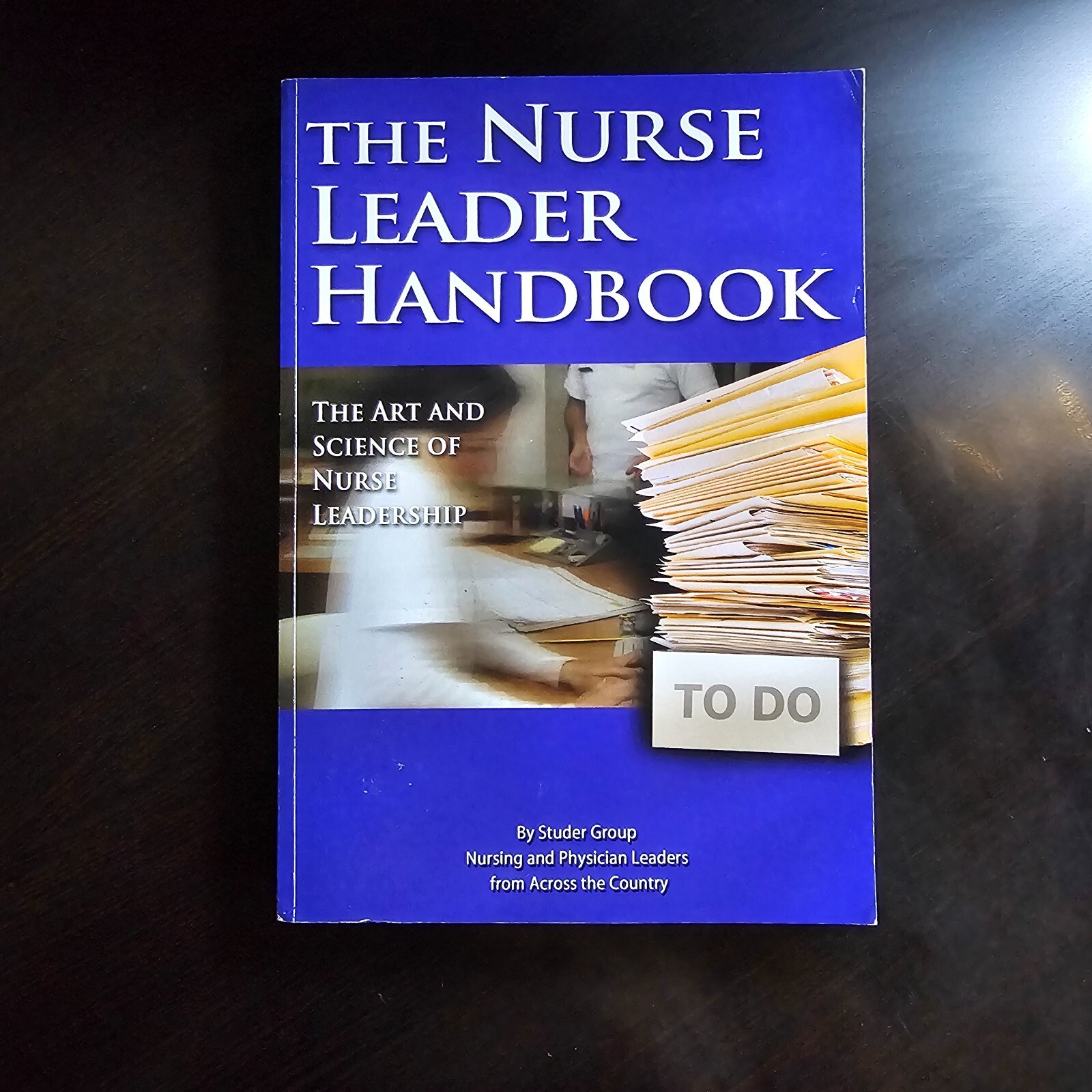 Nurse Leader Handbook : The Art and Science of Nurse Leadership by ...