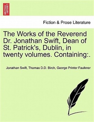 The Works of the Reverend Dr. Jonathan Swift, Dean of St. Patrick's ...