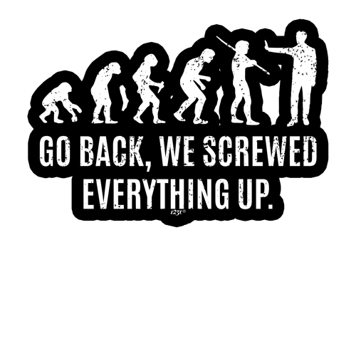 2 x Large Car Stickers - go back we screwed everything up Decal Bumper ...