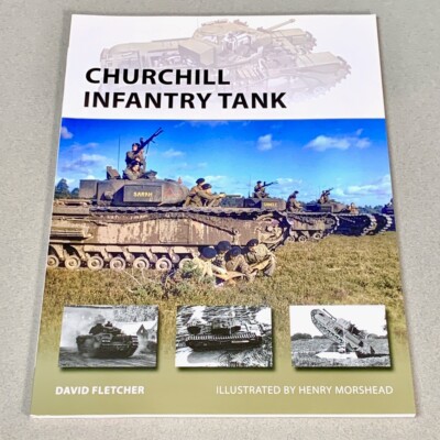 Churchill Infantry Tank - David Fletcher - Osprey, New Vanguard 272 ...