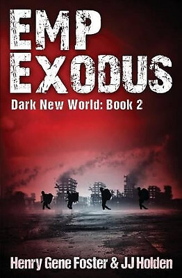 Emp Exodus (Dark New World Book 2) An Emp Survival Story By J J Holden ...